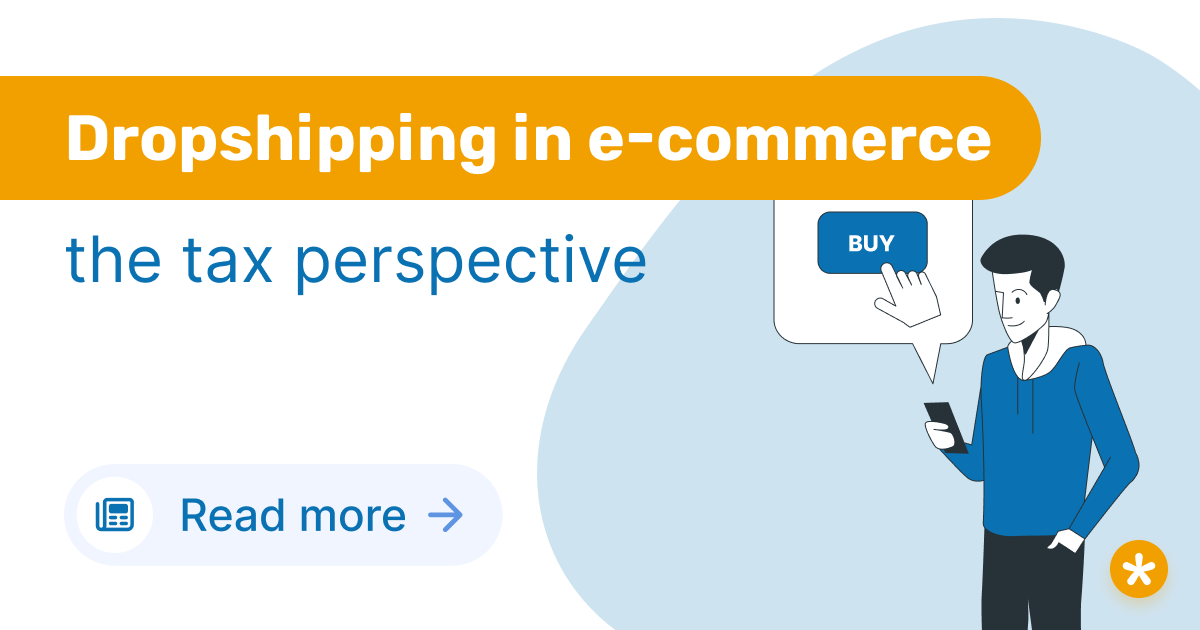 Dropshipping in e-commerce: the tax perspective
