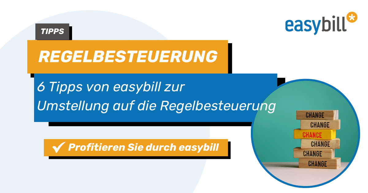 6 praktische Tipps zur Umstellung auf Regelbesteuerung