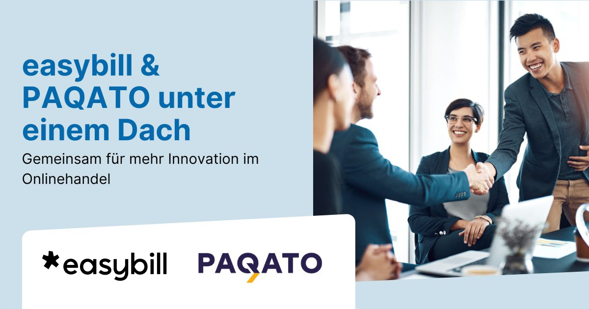 Für mehr Innovation im E-Commerce - easybill & PAQATO unter einem Dach • easybill